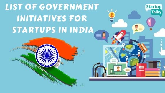 List of Government initiatives for Startups