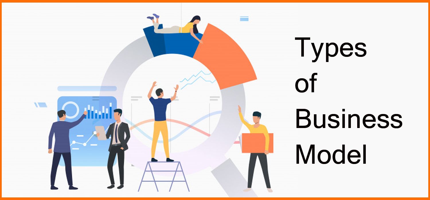 TYPES OF BUSINESS MODELS FRUITFUL FOR HIGH INCOME